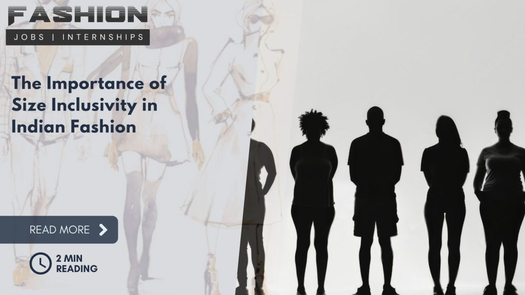 The Importance of Size Inclusivity in Indian Fashion - Jobs for Fashion ...